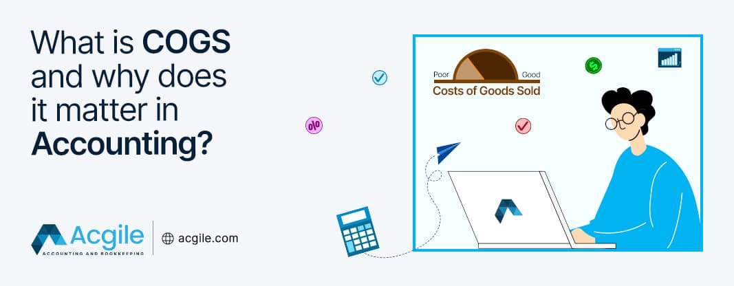 COGS vs. Operating Expenses | Guide | Acgile