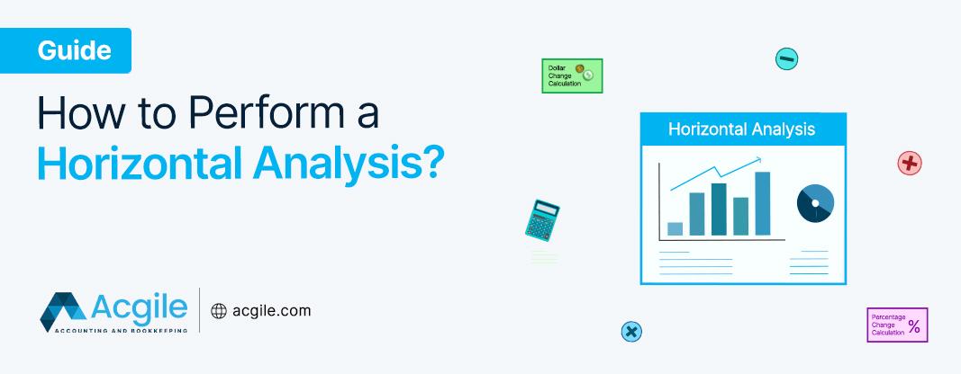 How to Perform a Horizontal Analysis? | Guide | Acgile